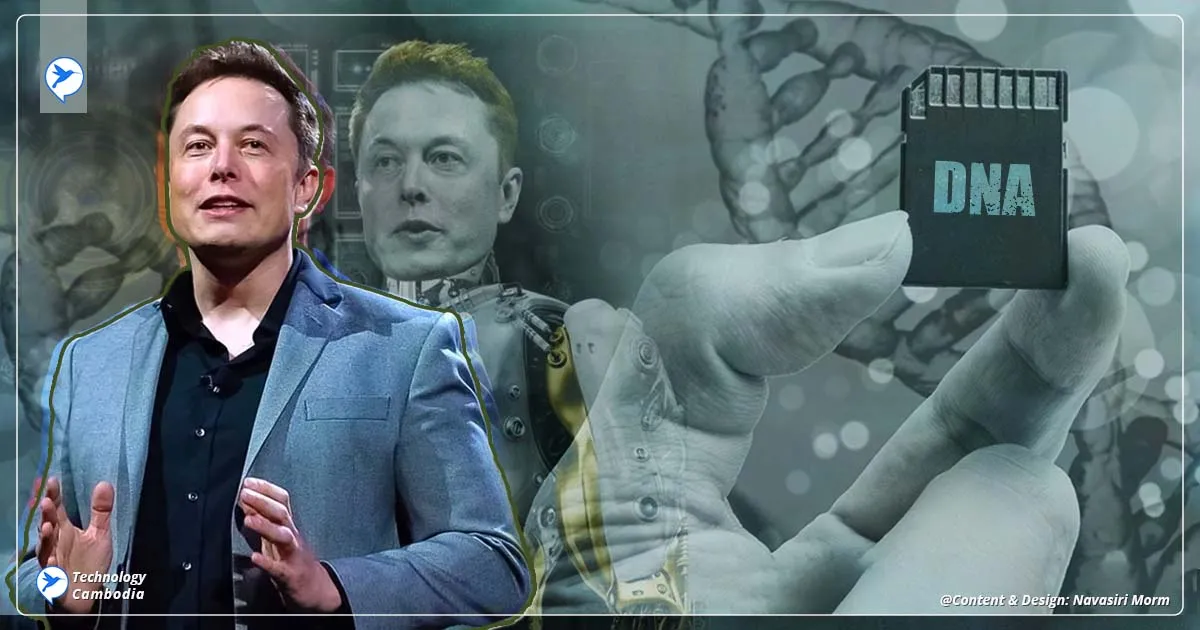 ព្រឺរោម! Elon Musk ចង់យកទិន្នន័យលើលោក ដាក់ក្នុង DNA មនុស្ស ...